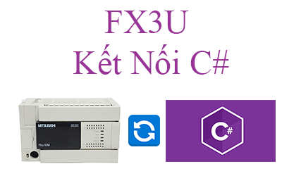 Kết Nối FX3U Với C# - Học Lập Trình Plc